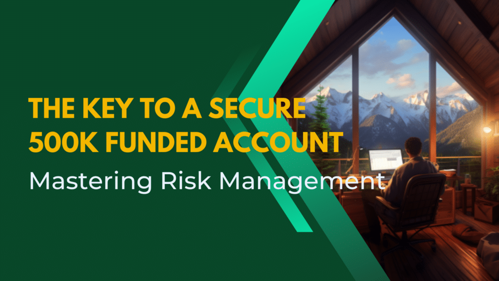 Winning the 500k Prop Firm Challenge: A Comprehensive Step-by-Step Guide - Traders With Edge